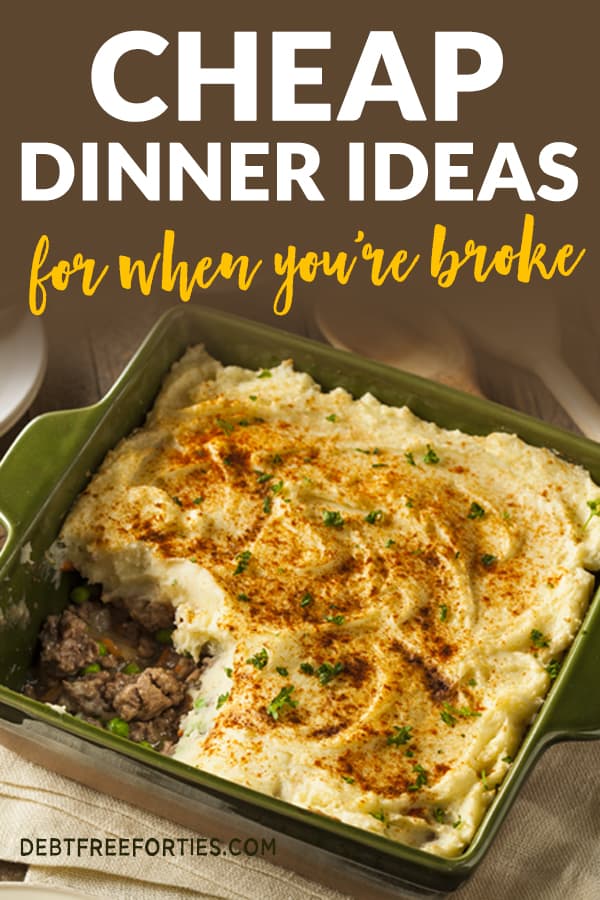 Delicious Dirt Cheap Meals for When You're Broke - Debt Free Forties